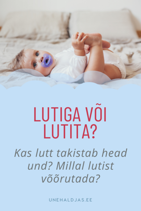 Lutiga või lutita: kas lutt takistab või soodustab head und?